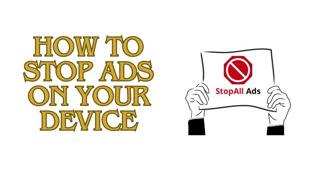 How to Stop Unwanted Ads on Your Device: Quick Solutions! - Devicology