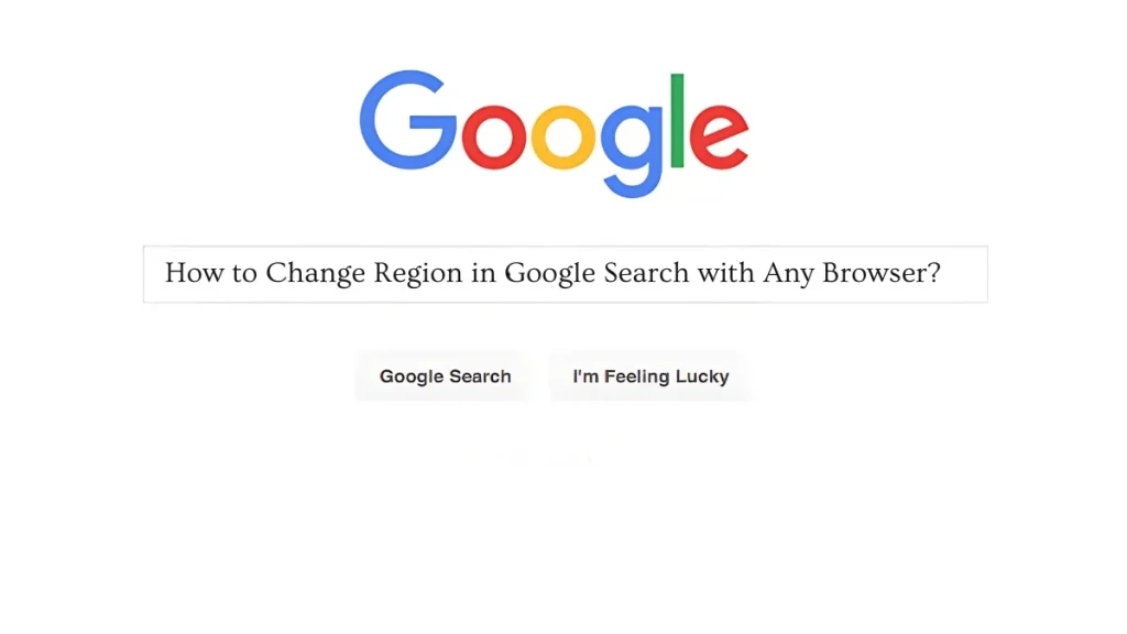 How to Change Google Search Location: Easy Guide for Any Browser - Devicology