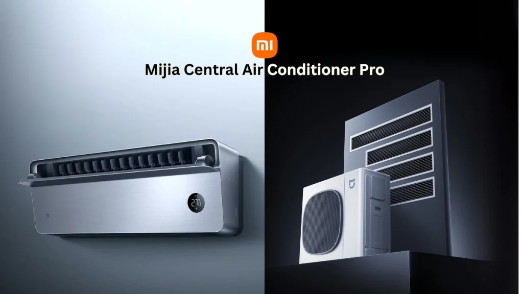 Xiaomi Mijia Central Air Conditioner Pro: Launch, Features - Devicology